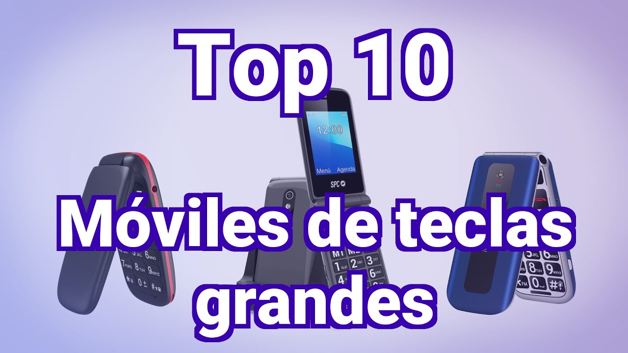 Top 10 mejores Móviles de teclas grandes en Noviembre 2022 - YouTube