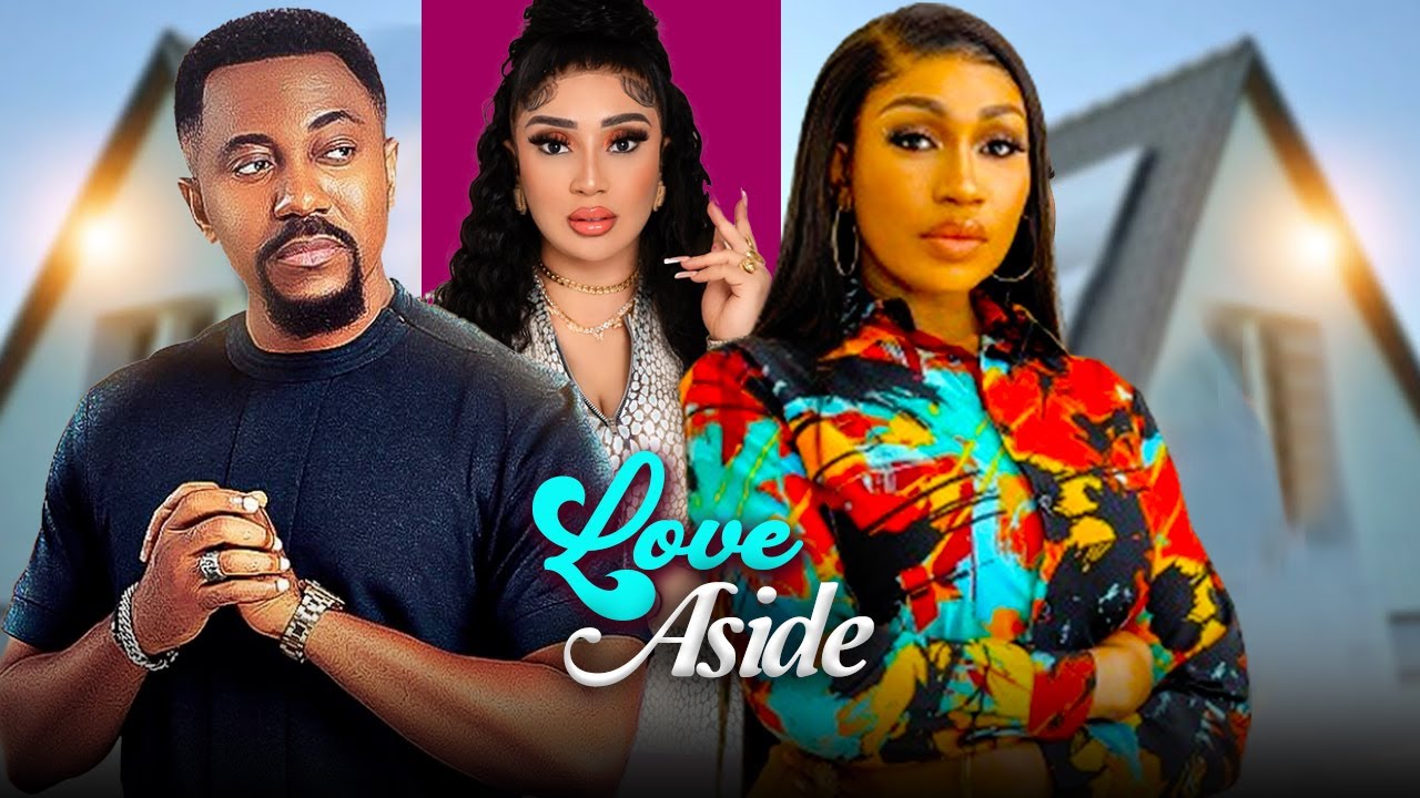 LOVE ASIDE (Full Movie) EBUBE NWAGBO, ROXY ANTAK, SUSAN ZAYAT ...