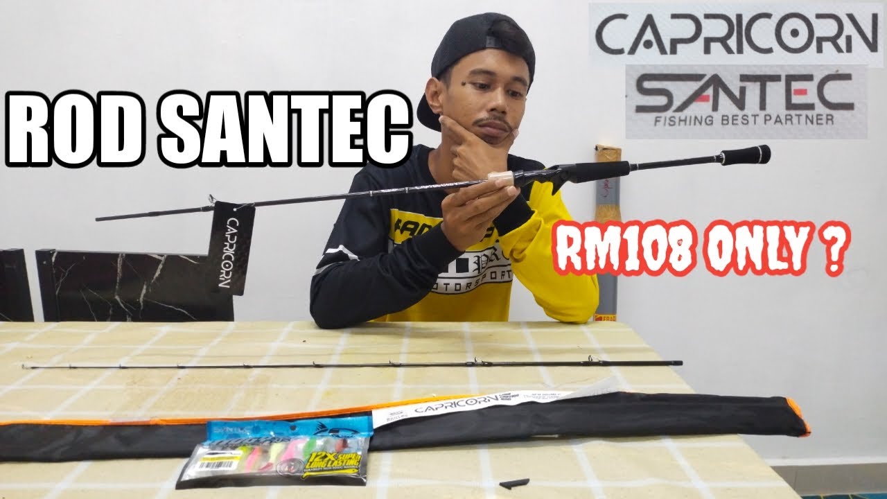 ROD SANTEC CAPRICORN / UNBOXING ROD TAHAN LASAK MAMPU MILIK RM108 ONLY ...
