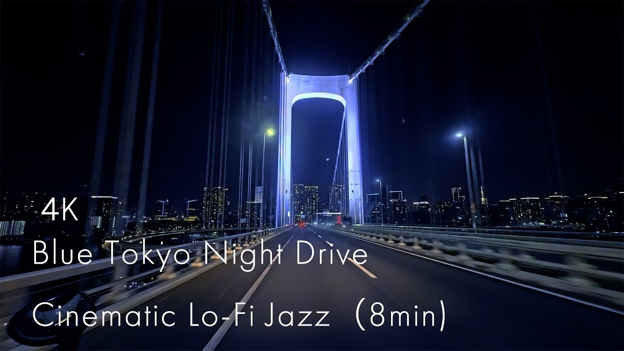 Blue Tokyo Night Drive – Cinematic Lo-Fi Jazz（8min） - YouTube