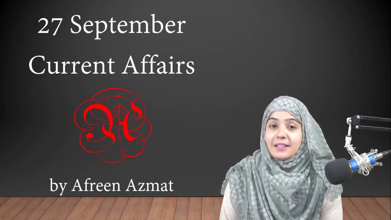 27 September Current Affairs by Afreen Azmat - YouTube