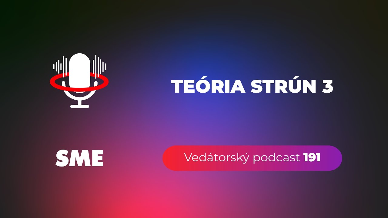Vedátorský podcast 191 – Teória strún 3 - YouTube