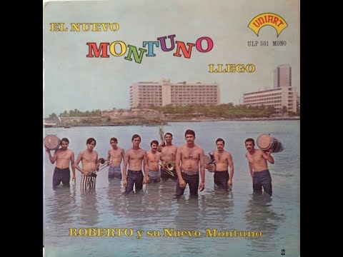 ROBERTO Y SU NUEVO MONTUNO EL NUEVO MONTUNO LLEGO - YouTube