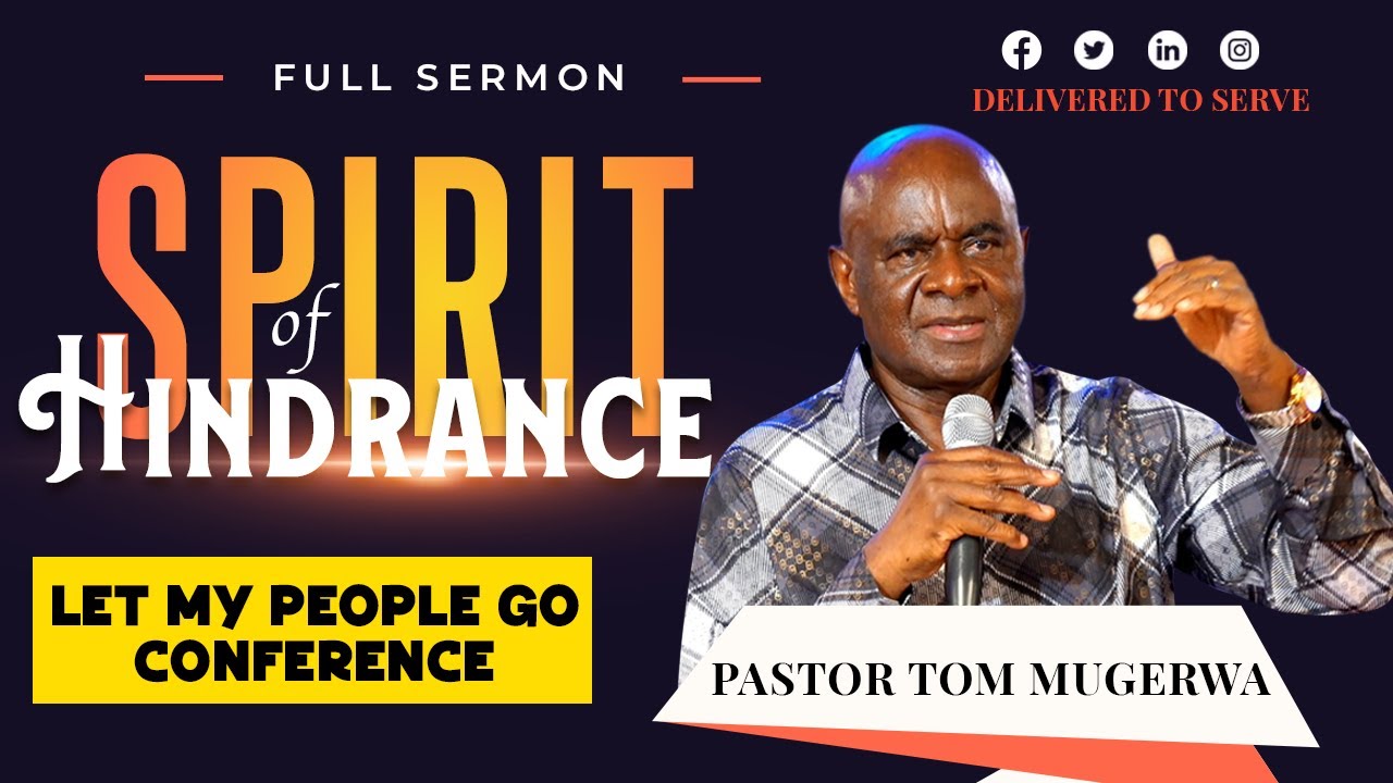 Spirit of Hindrance - Pastor Tom Mugerwa // Full Sermon // - YouTube