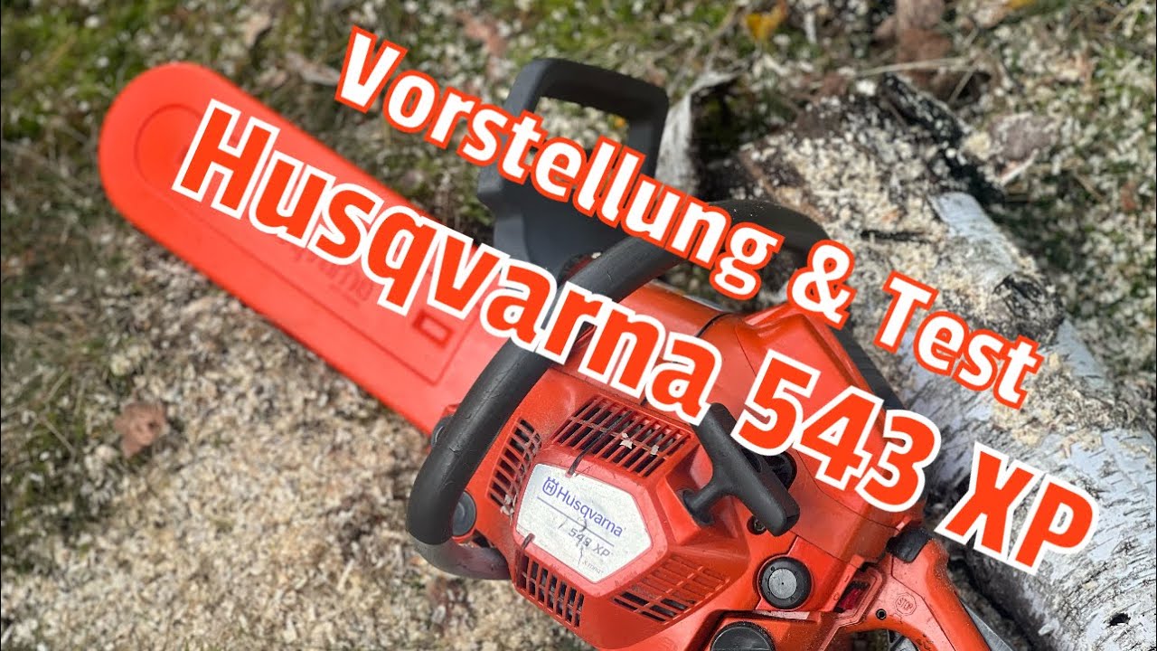 Husqvarna 543 XP | Vorstellung & Test im Wald 🌳 - YouTube