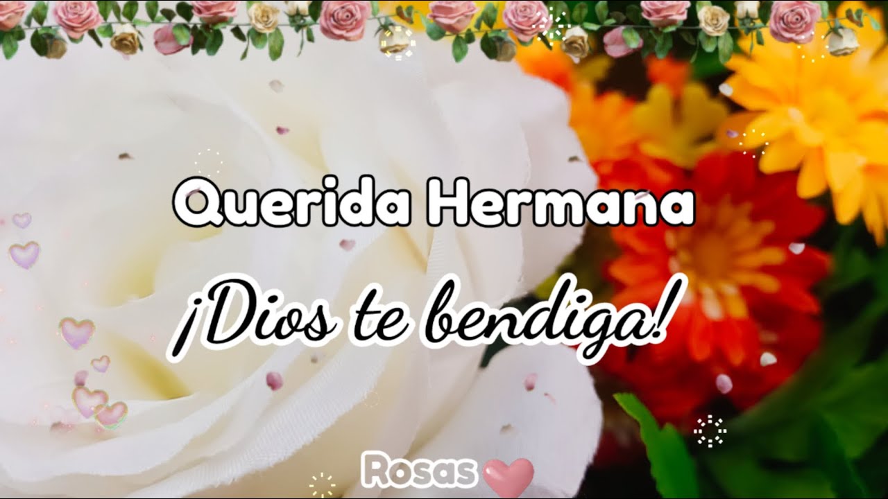 un mensaje para mi querida hermana - YouTube