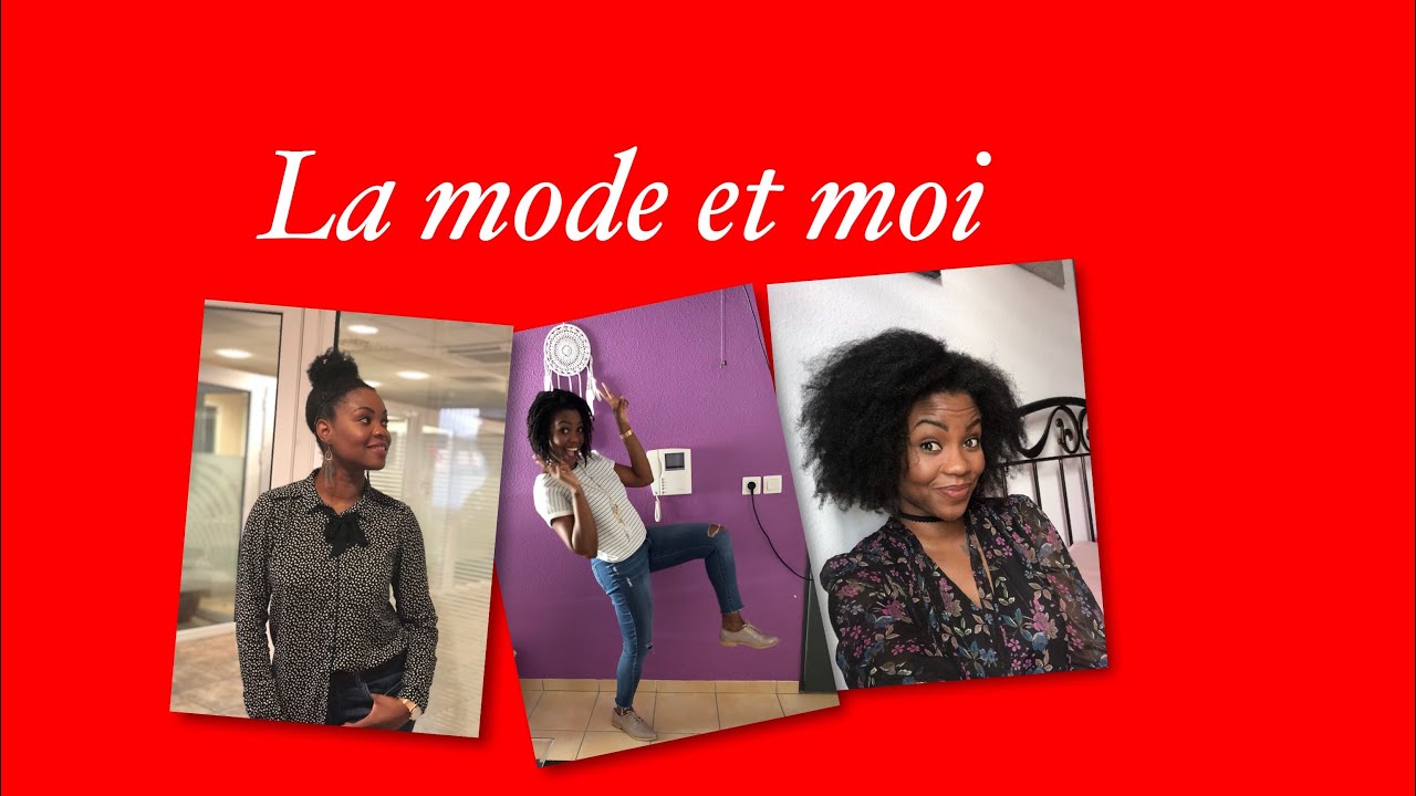 La mode et moi - YouTube