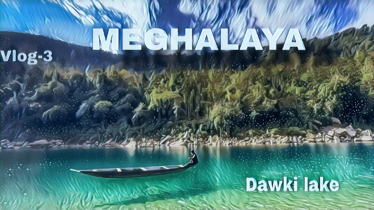 Best day at dawki river meghalaya|Exploring India-Bangladesh Border|Day ...
