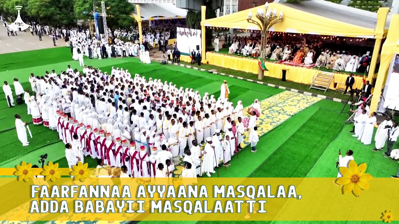 Faarfannaa Ayyaana Masqalaa, Adda babayii Masqalaatti ETV | EBC ...