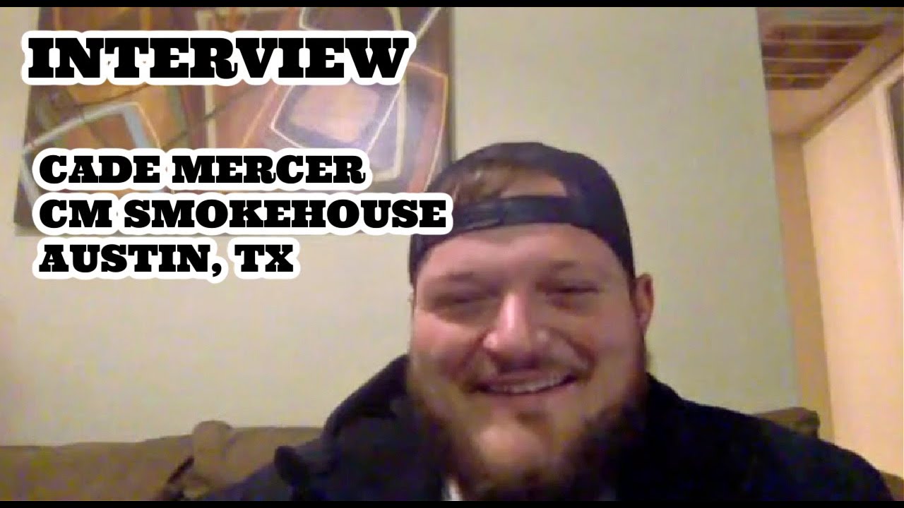 Cade Mercer - CM Smokehouse - Austin, Texas - YouTube