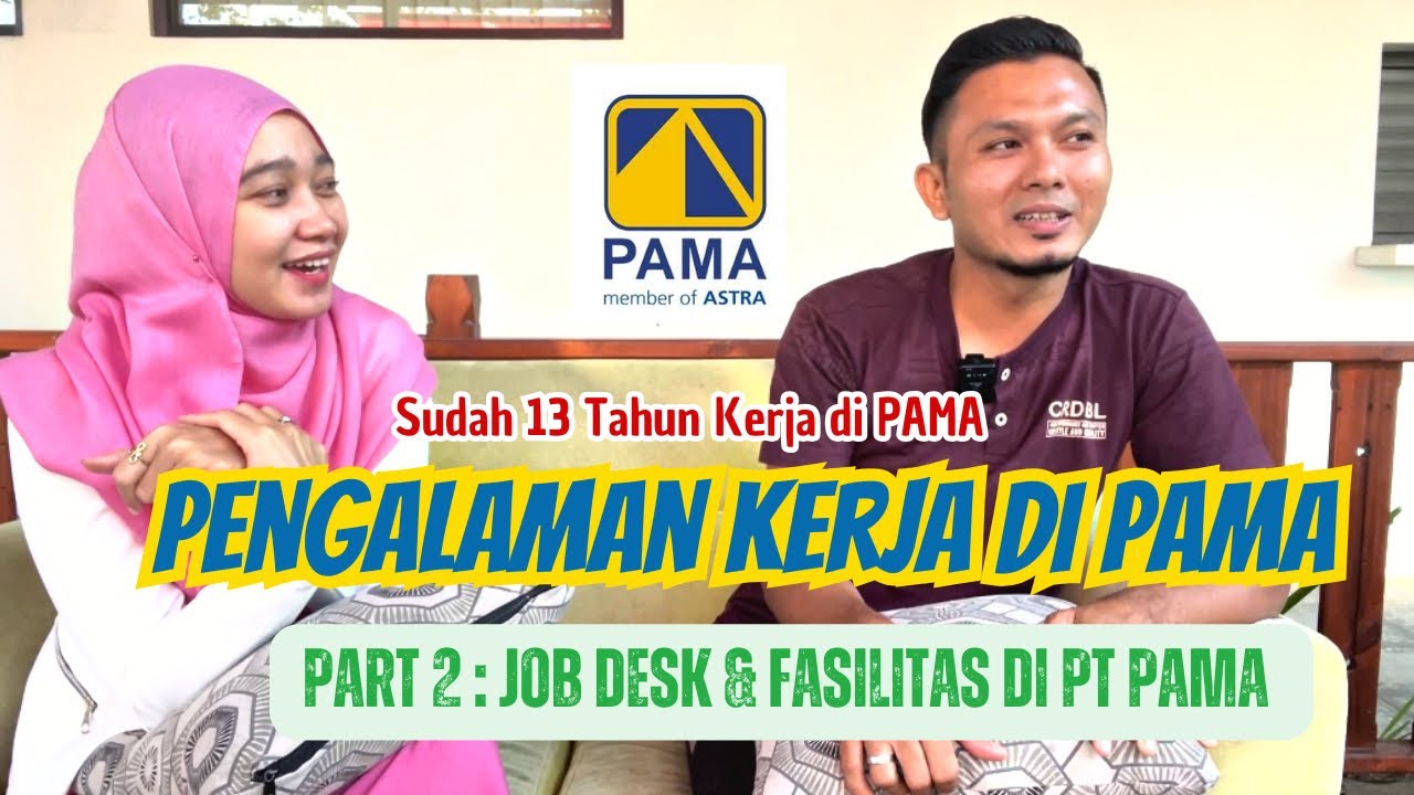 Pengalaman Kerja di PAMA | PART 2 : Job Desk dan Fasilitas di PAMA ...
