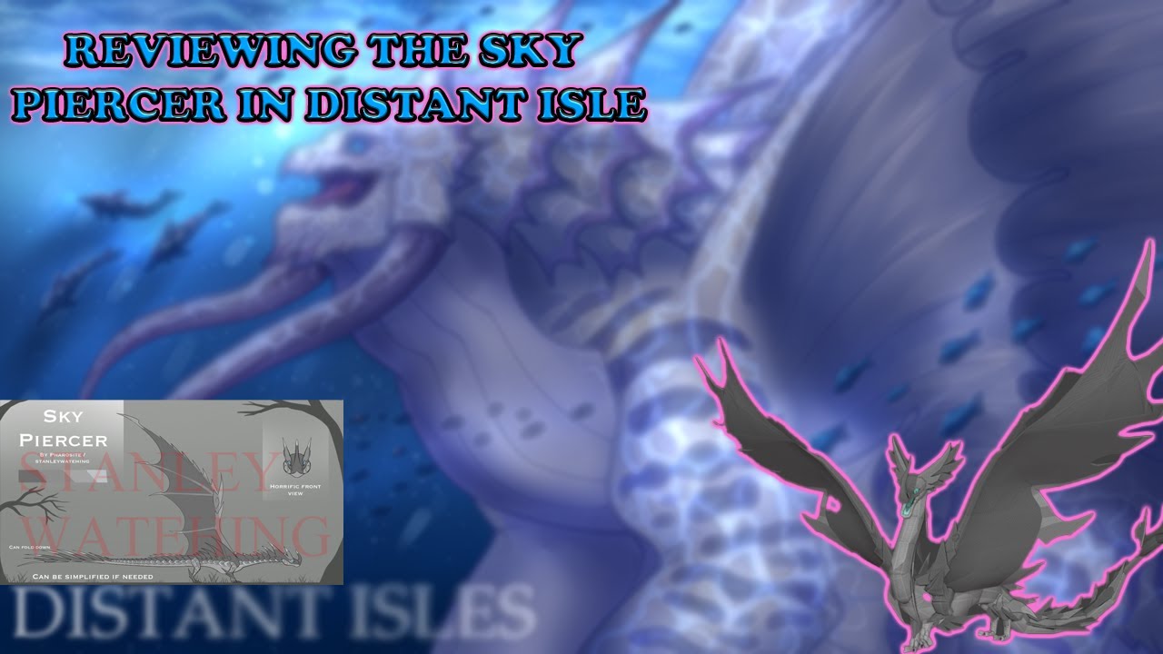 REVIEWING THE NEW DRAGON: Distant isles - sky piercer - YouTube