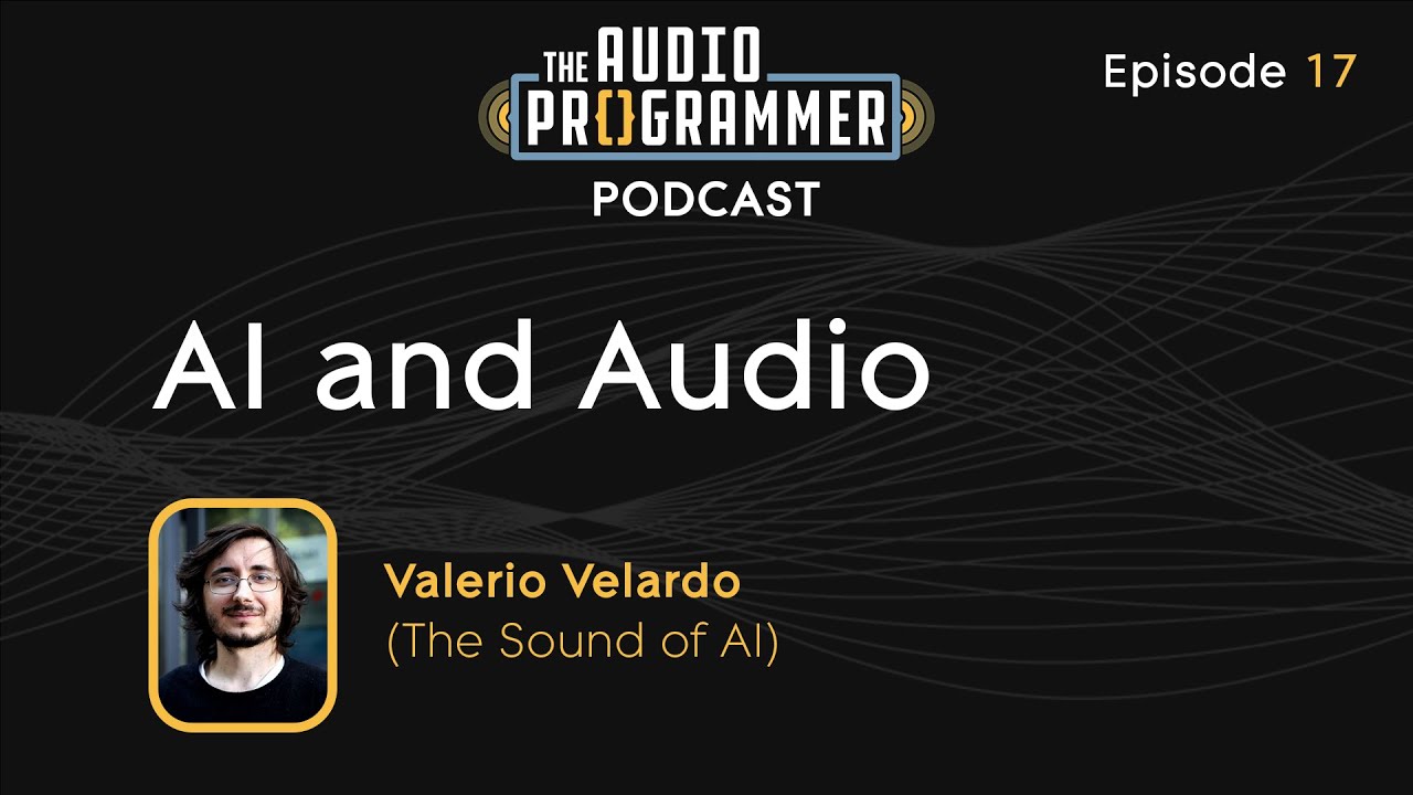 17 - AI and Audio | Valerio Velardo (The Sound of AI) - YouTube