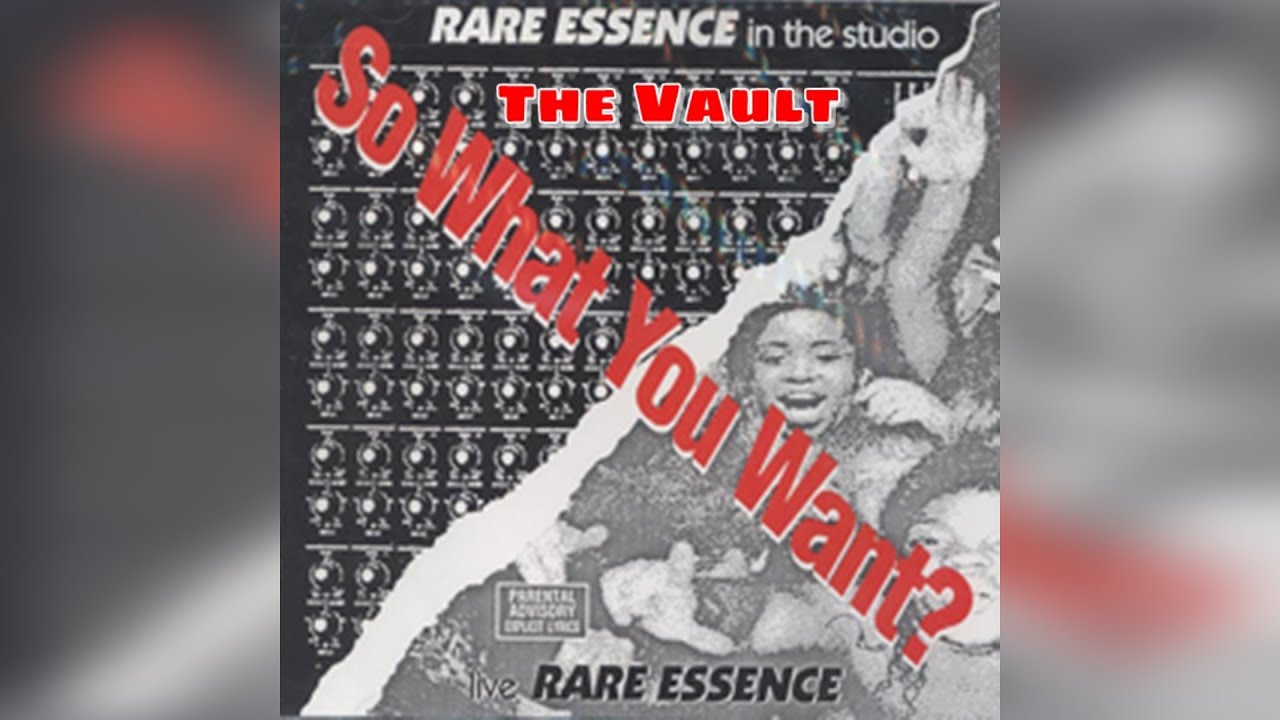 Rare Essence "So What You Want" 1995 Comeback & Must Be Like That # ...
