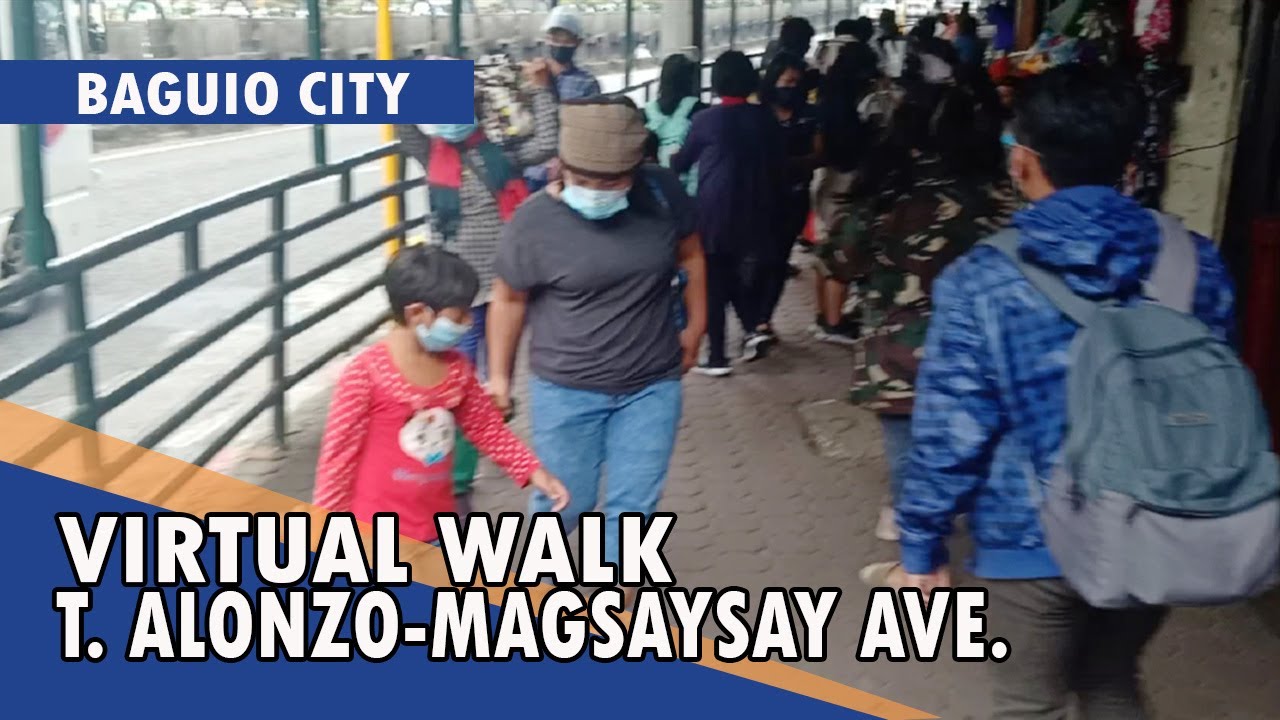 BAGUIO CITY : VIRTUAL WALKING - T. ALONZO TO MAGSAYSAY AVE. - YouTube