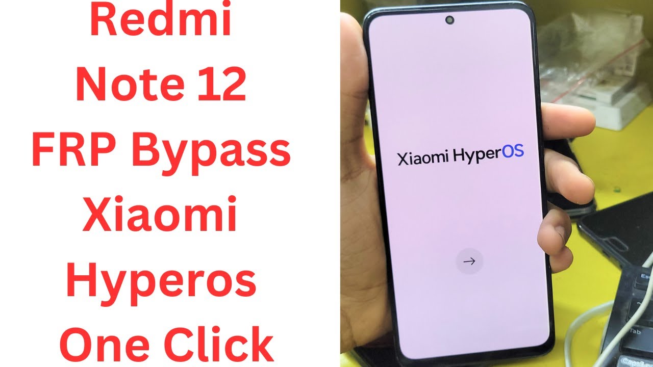 Redmi Note 12 FRP Bypass Xiaomi Hyperos One Click DFT - redmi note 12 ...