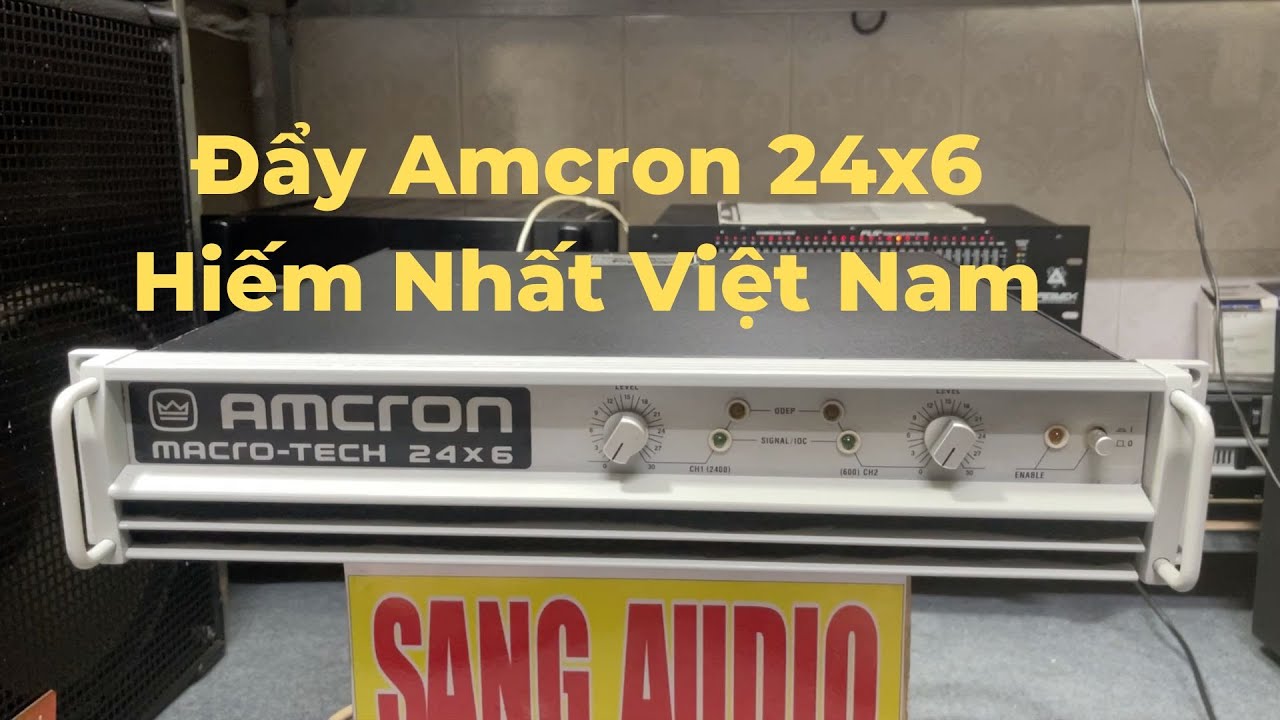 Đẩy Amcron Macro-Tech 24x6 1 Cục Duy Nhất Tại Việt Nam - YouTube