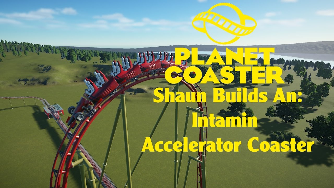 Planet Coaster - Shaun Builds An: Intamin Accelerator Coaster - YouTube