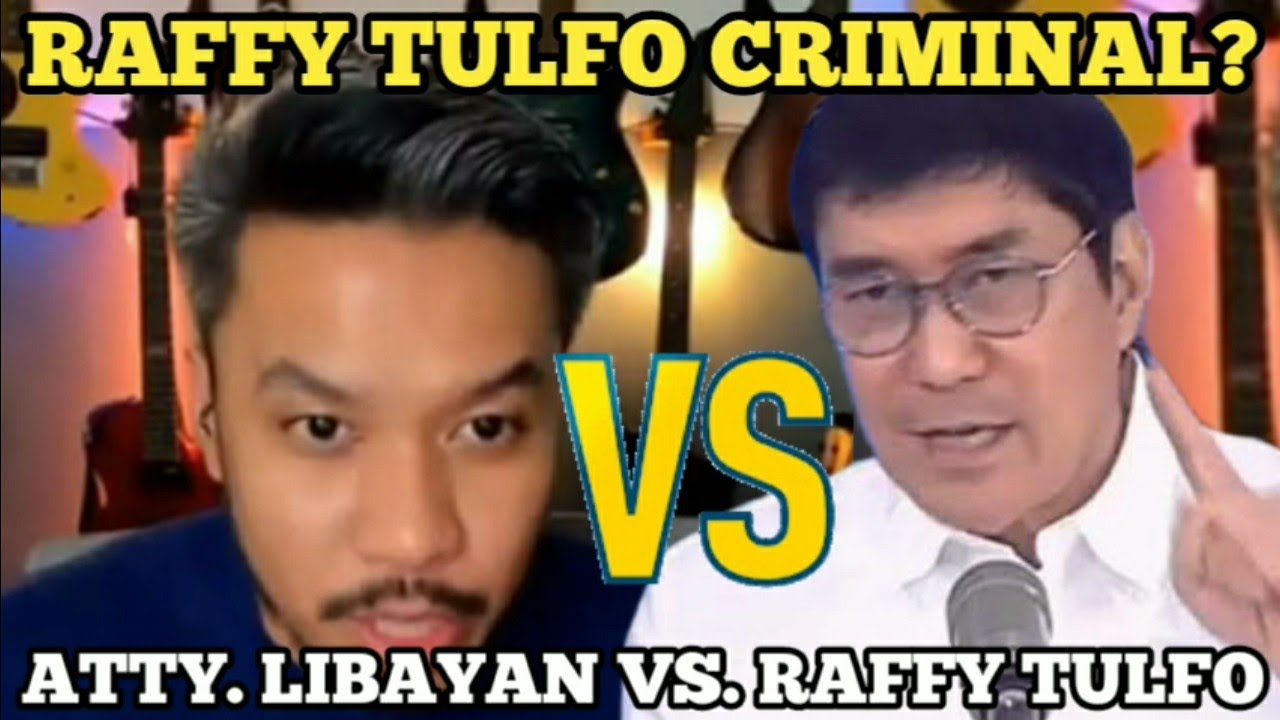 OMG! RAFFY TULFO isang criminal? || Atty. Libayan vs. Raffy Tulfo ...