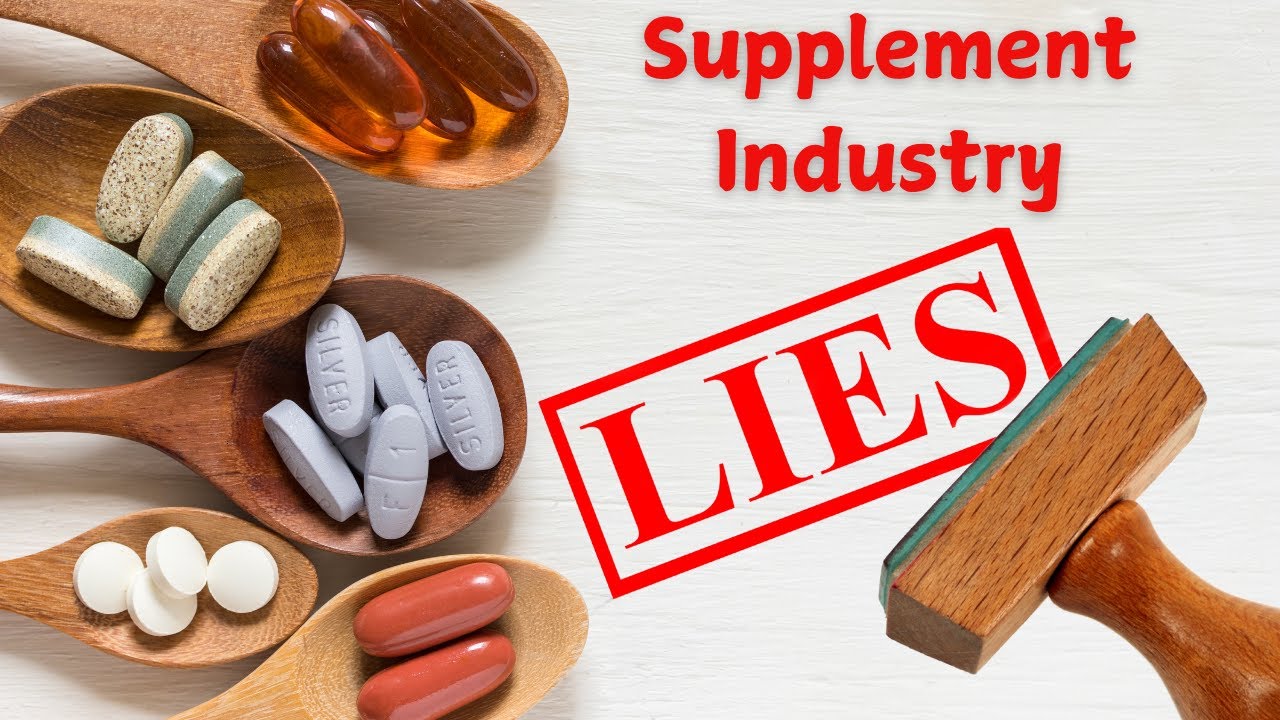 Lies by the Supplement Industry: Lack of Regulation, Contaminants, and ...