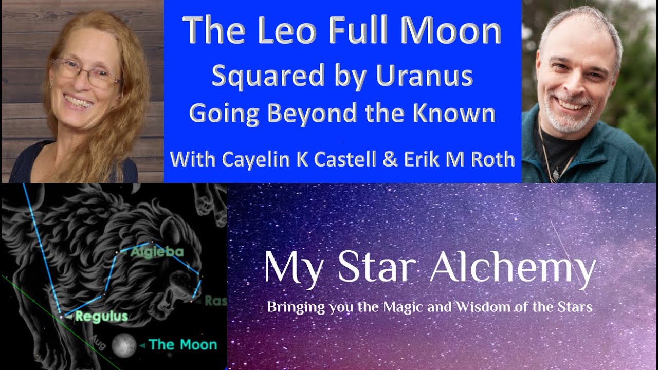 The Leo Full Moon Electrifying the Earth and Going Beyond the Known ...