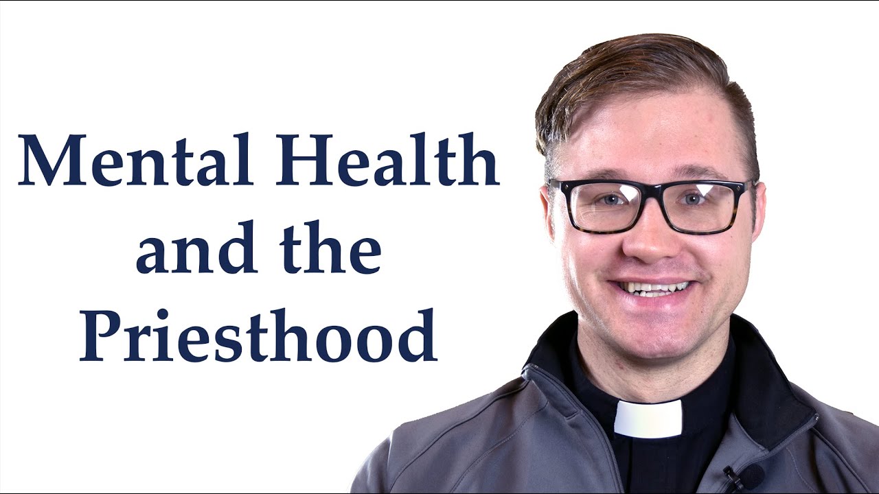Mental Health and the Priesthood | Father Jacob Rouse '18 - YouTube