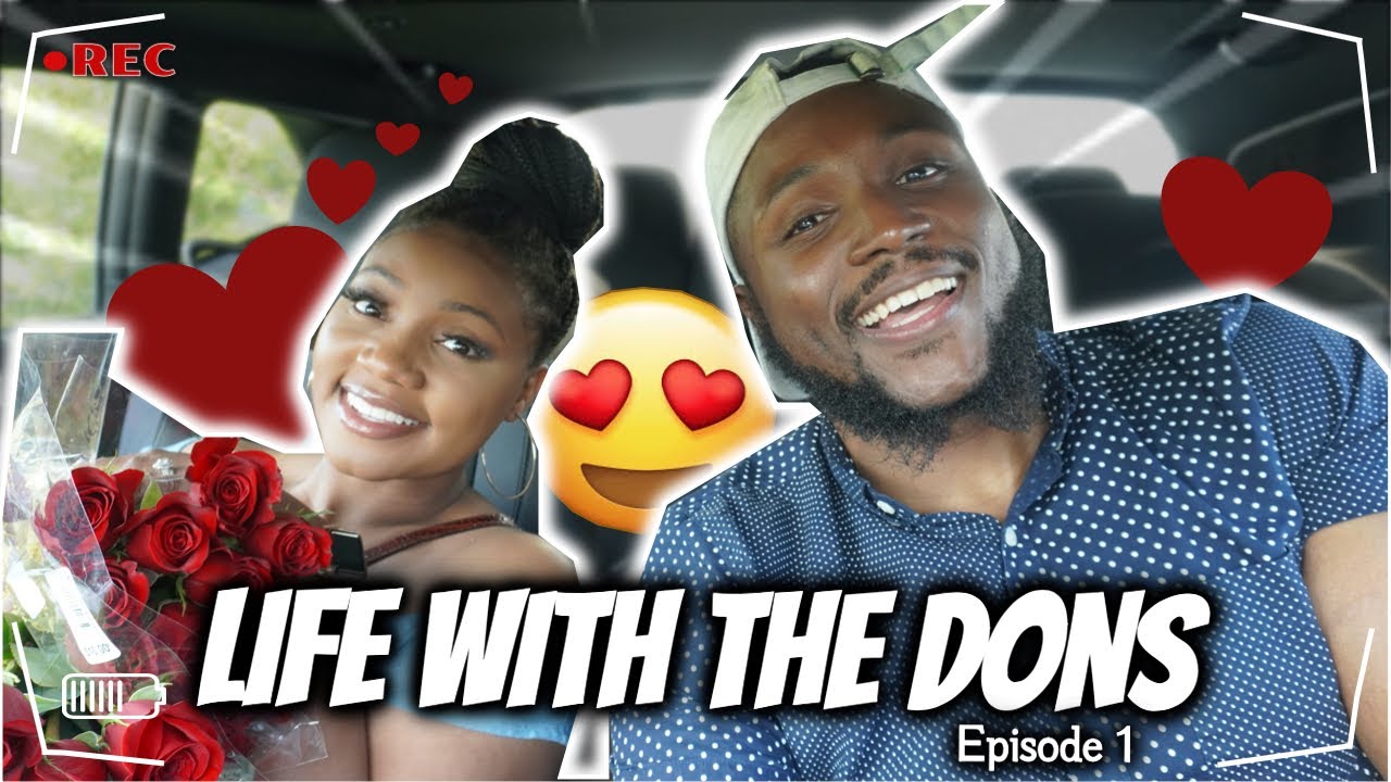 LIFE WITH THE DONS EPISODE 1 | FULL DAY OF VLOGGING W/ BAE 🥰 | GOT ...