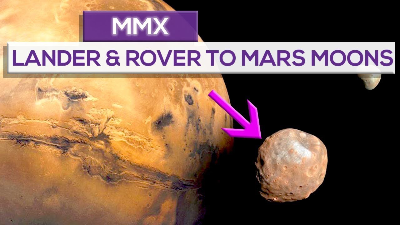 MMX: We'll Send A Lander And A Rover To The Mars Moons Phobos and ...