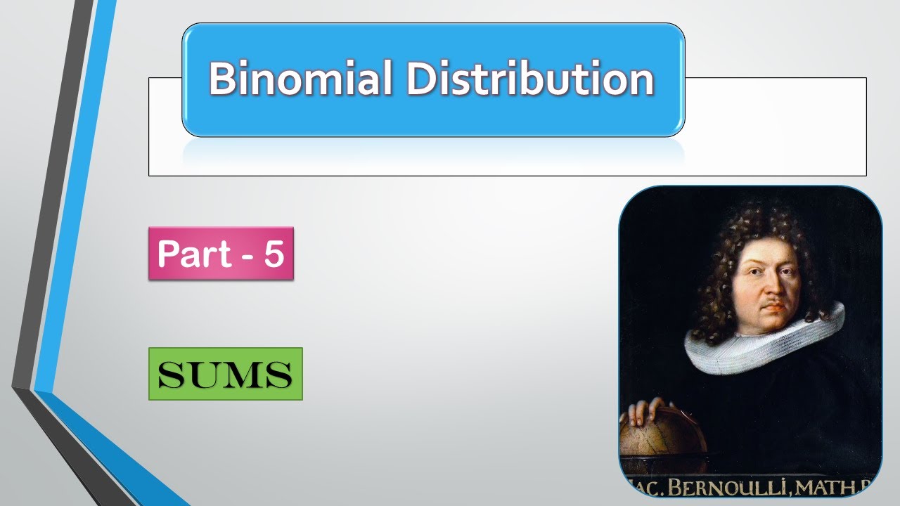 Binomial Distribution || Part - 5 || Sums || - YouTube