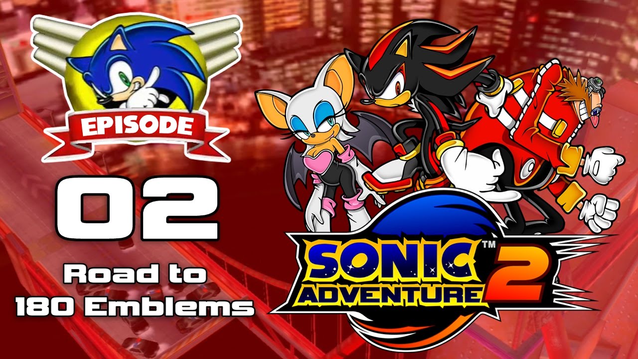 [Episode 2] Sonic Adventure 2: Road to 180 Emblems - DARK STORY EMBLEMS ...