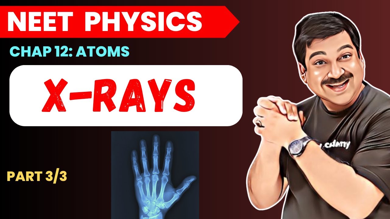 X-RAYS 💥NEET Physics💥 Chap 12 ATOMS Part 3 Subscribe @arvindneet - YouTube