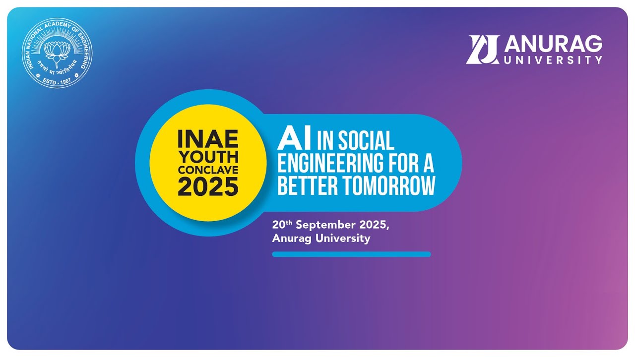 INAE Youth Conclave 2025 | AI in Social Engineering for a Better ...