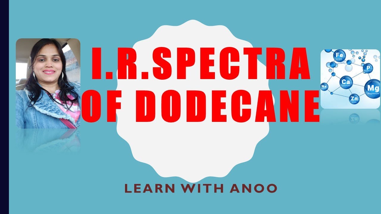 I.R.spectra of dodecane - YouTube