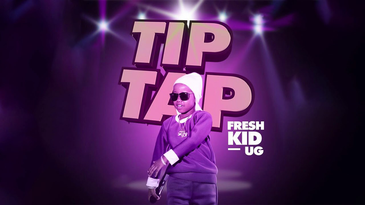 Fresh Kid UG - Tip Tap (Official Music) - YouTube