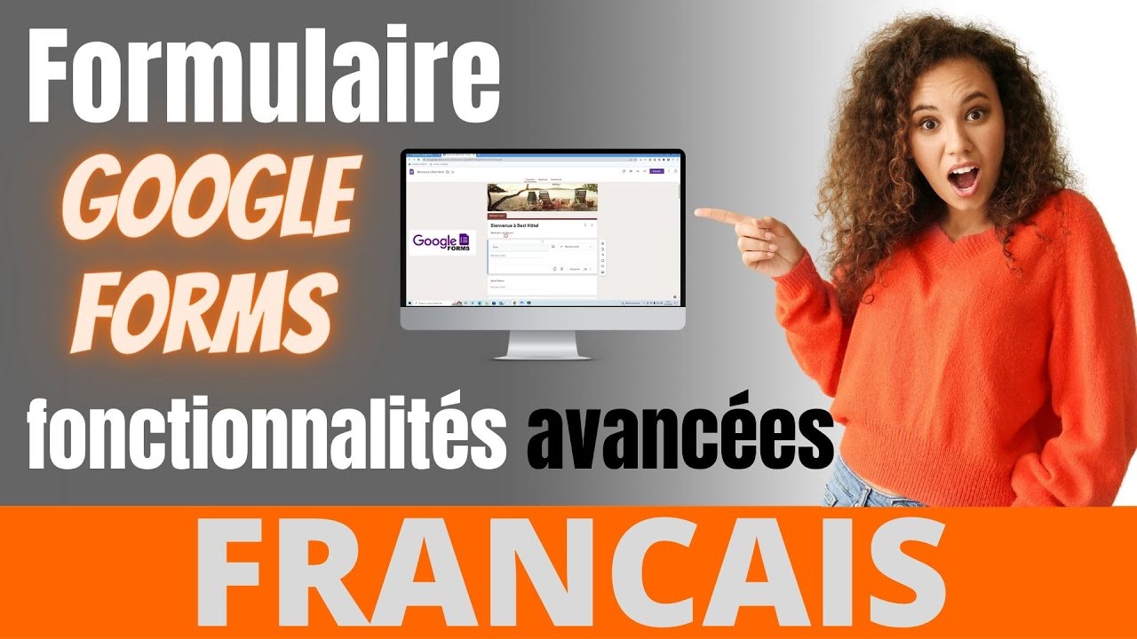 Formulaire Google Forms : fonctionnalités avancées - YouTube