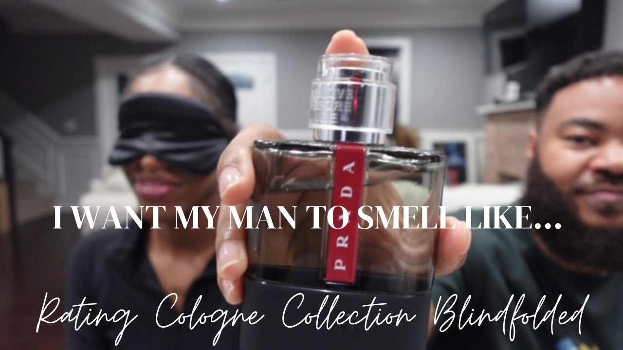 I Want My Man To Smell Like... | Rating My Best Friend's Cologne ...
