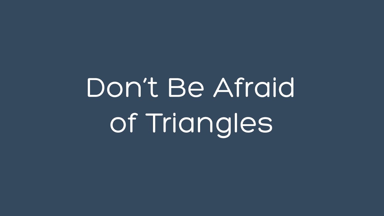Don't Be Afraid of Triangles - Intro to TRIG - YouTube