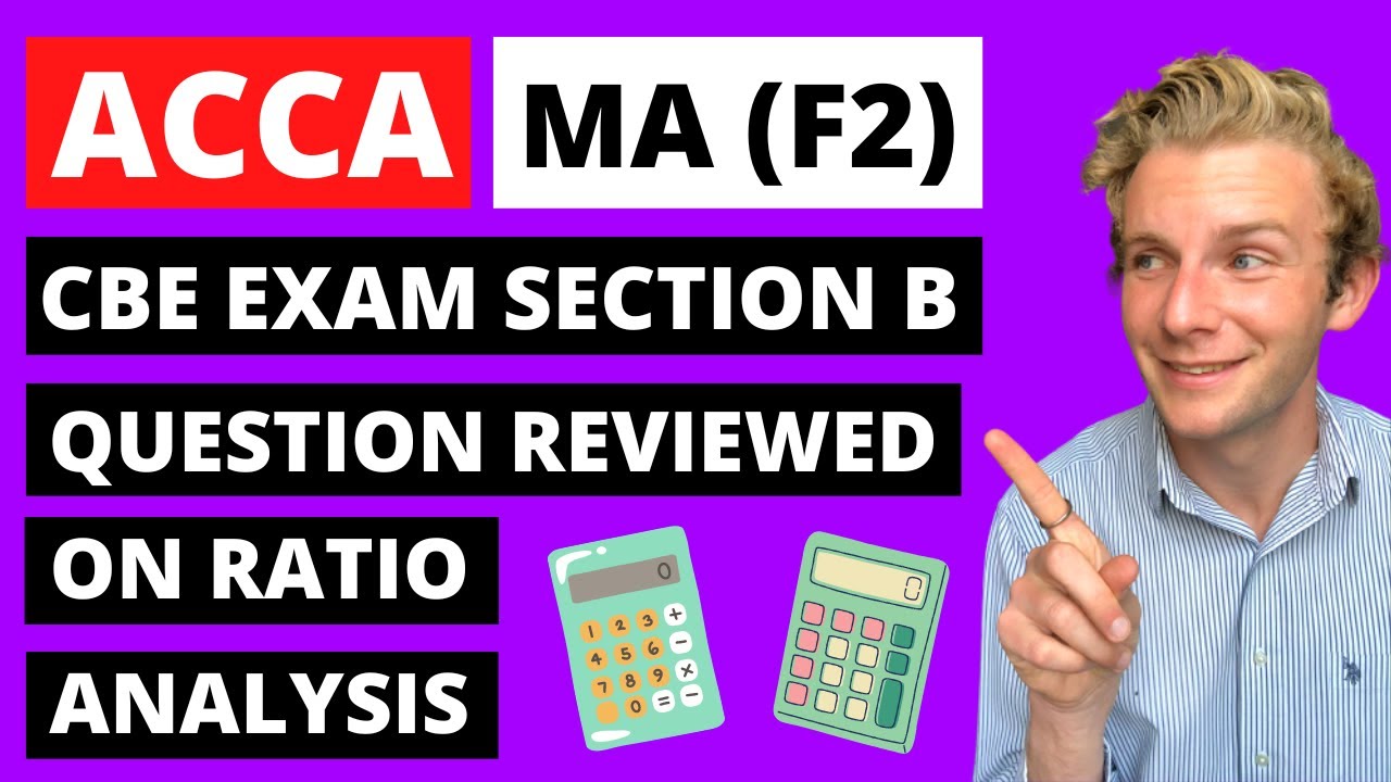 ⭐️ HOW TO PASS ACCA MA (F2) - CBE RATIO ANALYSIS SECTION B QUESTION ...