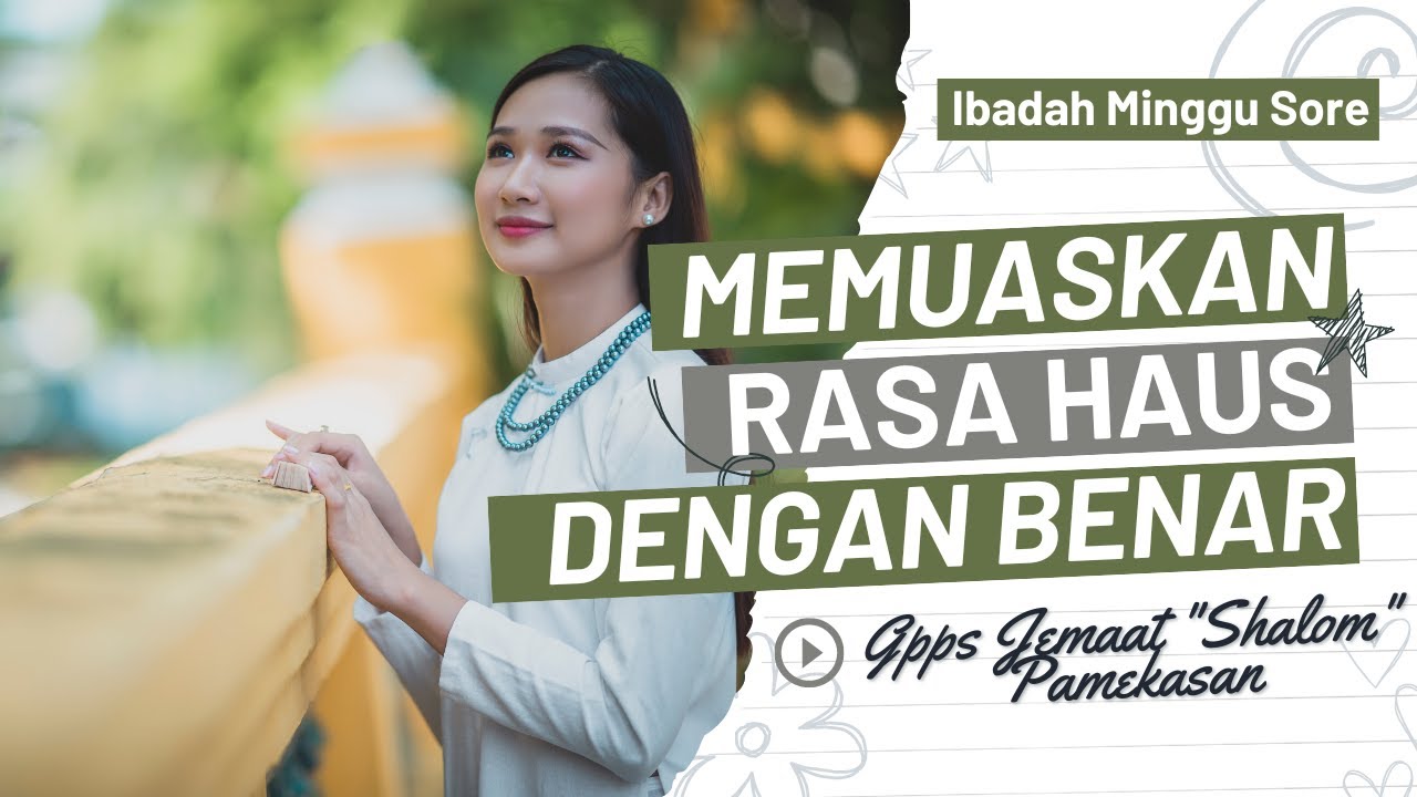 MEMUASKAN RASA HAUS DENGAN BENAR - PDT JUSAK KOSASIH - YouTube