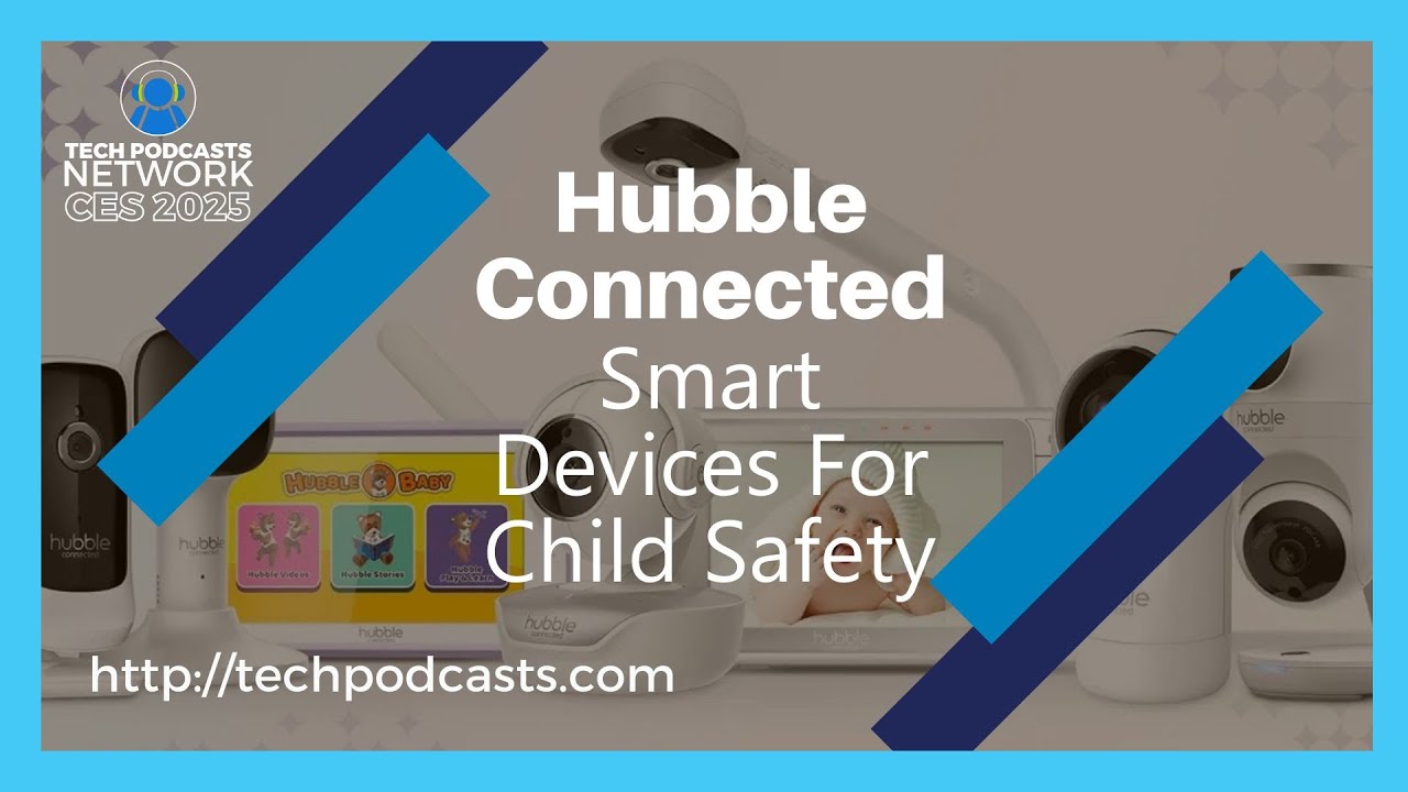 Parenting Tech: Hubble Connected's AI Baby Monitors and Smart Devices ...