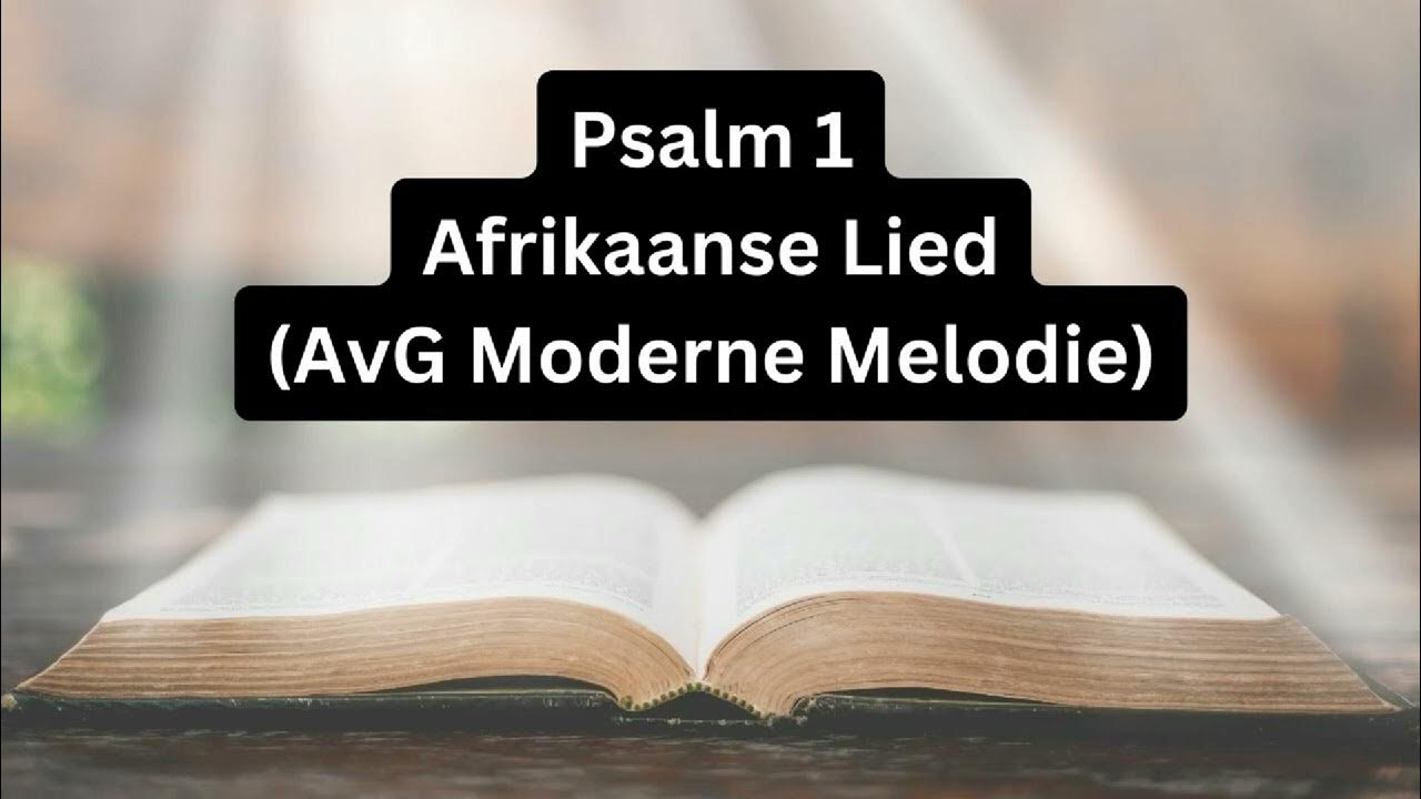 psalm-1-afrikaanse-lied-avg-moderne-melodie-youtube