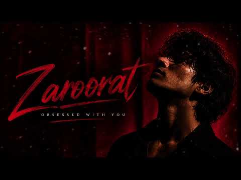 🎵 Zaroorat | Obsessed With You | Romantic Sad Song 2026 💔🔥