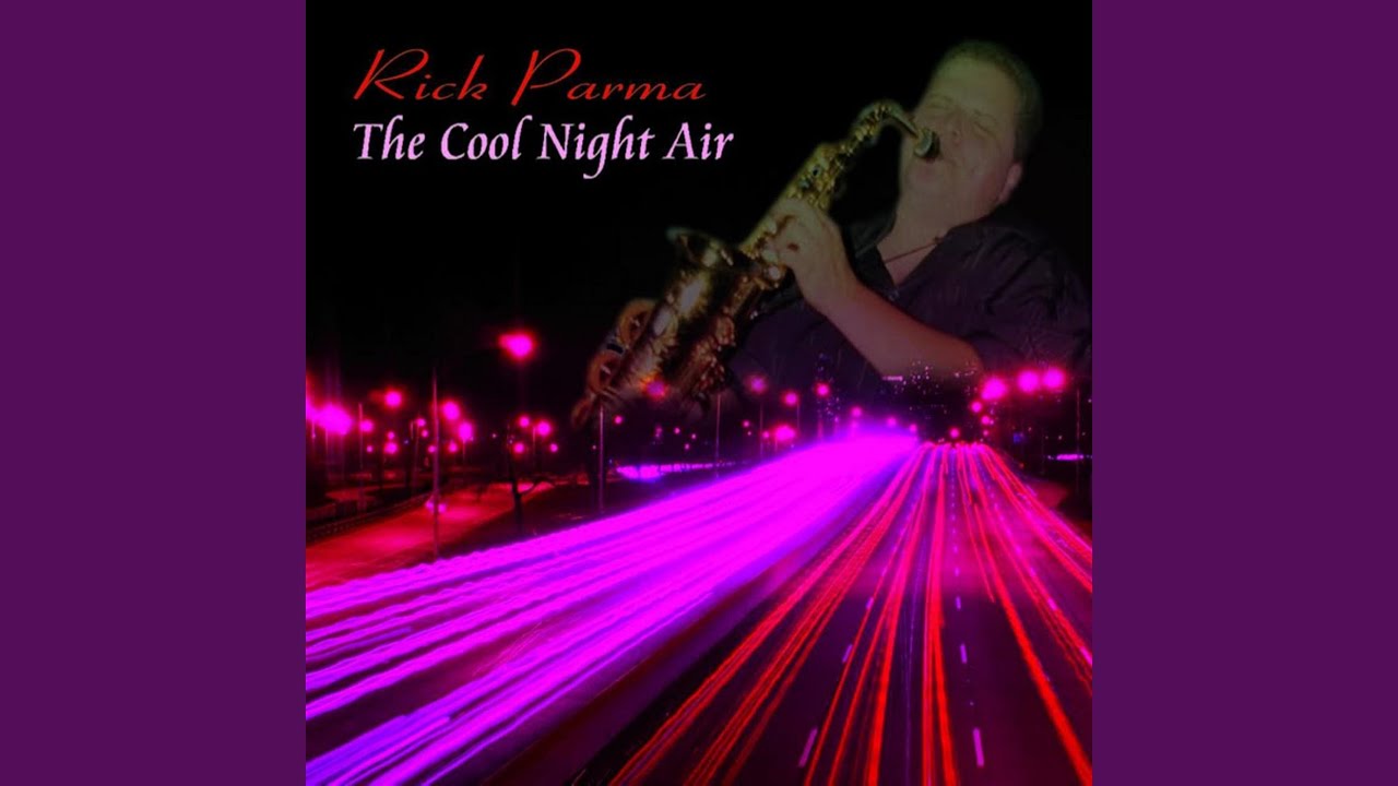 The Cool Night Air - YouTube
