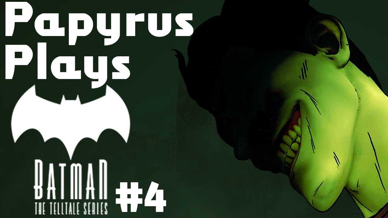Papyrus Plays| Batman The Telltale Series: Episode 4| Into the Asylum ...