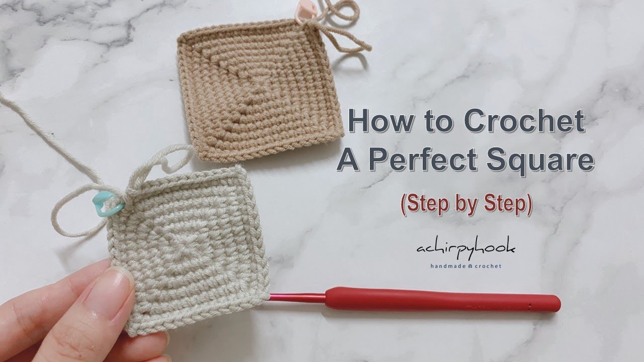 How to Crochet A Perfect Square in Any Size | 钩针正方形（无洞眼）教程 | かぎ針編み [ENG ...
