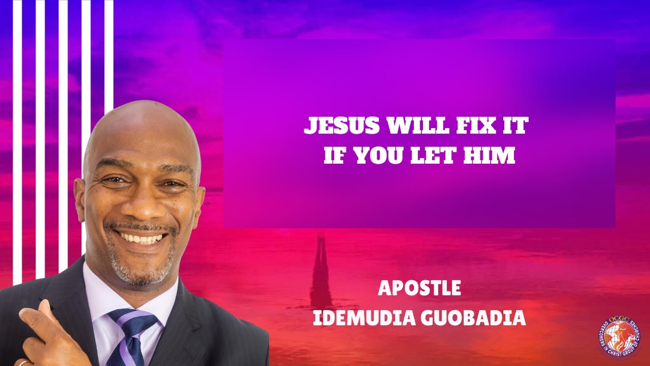 JESUS WILL FIX IT IF YOU LET HIM - Sunday Victory Service - Apostle ...