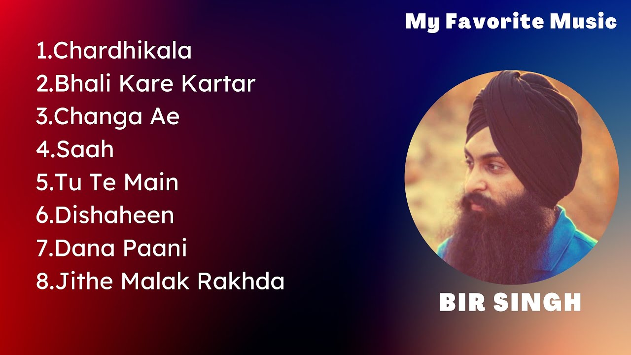 Best of Bir Singh || Bir Singh Music|| My Favorite Music || Bir Singh ...