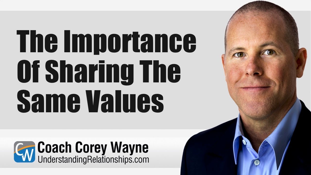The Importance Of Sharing The Same Values - YouTube