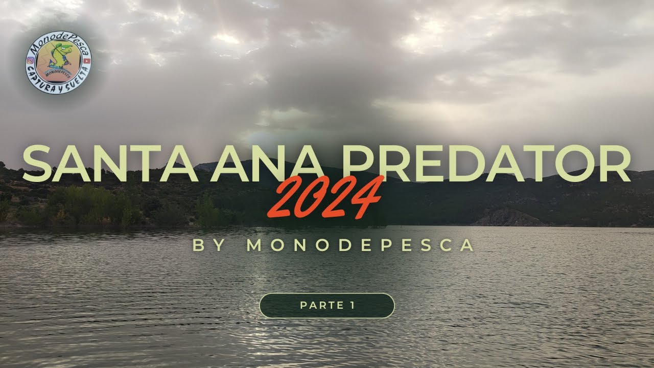 Santa Ana Predator 2024 by MonodePesca Parte1 - YouTube