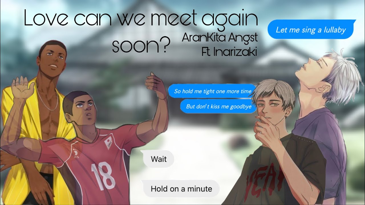 Love can we meet again soon? | AranKita | Ft. Inarizaki | Haikyuu Texts ...